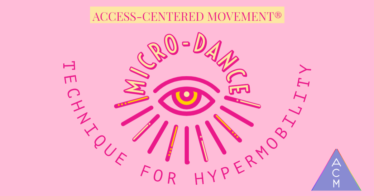 Micro Dance – Access–Centered Movement